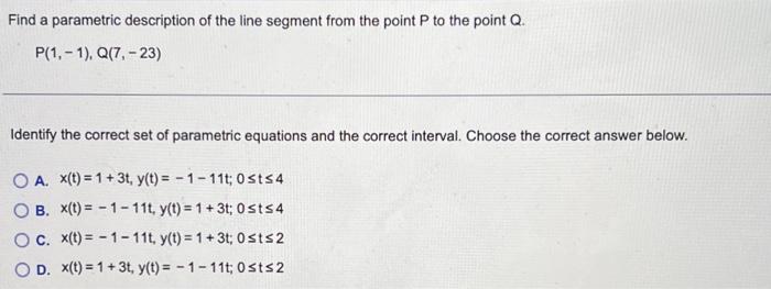 Solved Find a parametric description of the line segment | Chegg.com