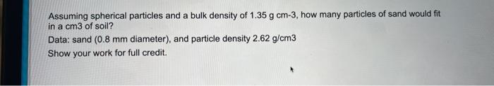 Solved Assuming spherical particles and a bulk density of | Chegg.com