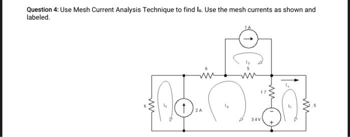 Solved Question 4: Use Mesh Current Analysis Technique to | Chegg.com