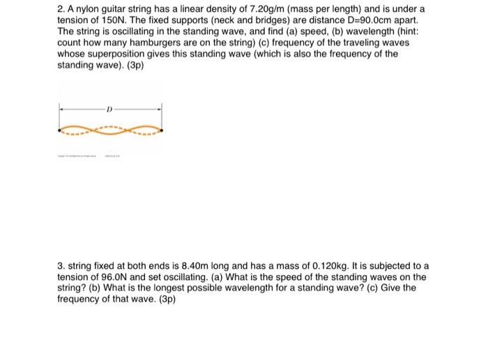 Solved 2. A nylon guitar string has a linear density of | Chegg.com