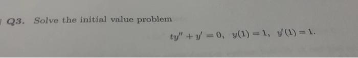 Solved Q3. Solve the initial value problem | Chegg.com