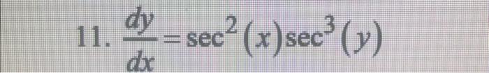 Solved 1. dxdy=sec2(x)sec3(y) | Chegg.com