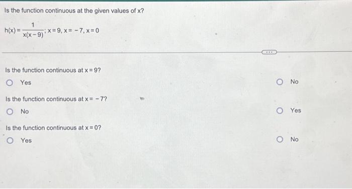 Solved Is The Function Continuous At The Given Values Of X 