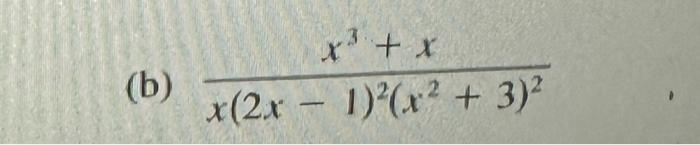 Solved 1 6 Write Out The Form Of The Partial Fraction