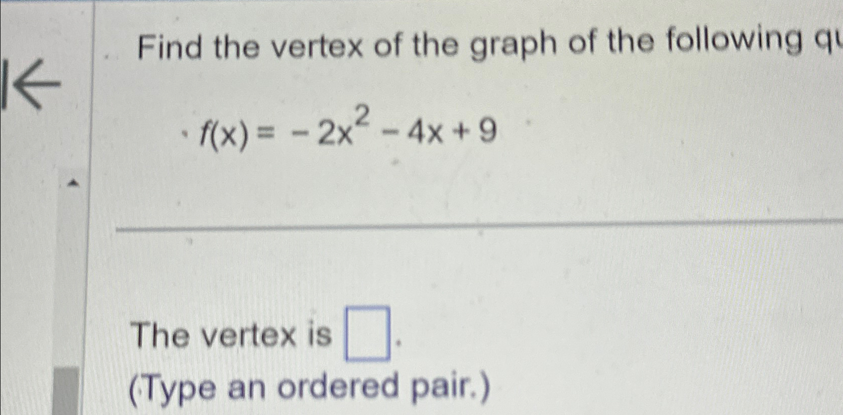 Solved Find the vertex of the graph of the following | Chegg.com