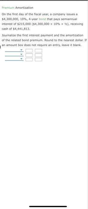 Solved Premium Amortization On the first day of the fiscal | Chegg.com