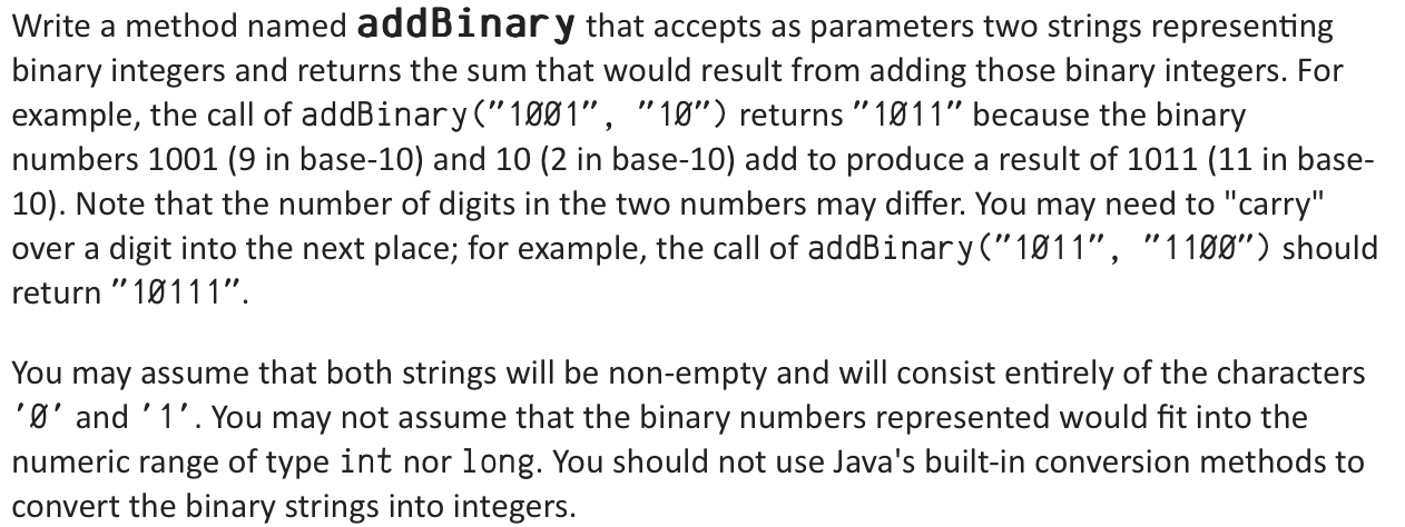 Solved Write a method named addBinary that accepts as | Chegg.com