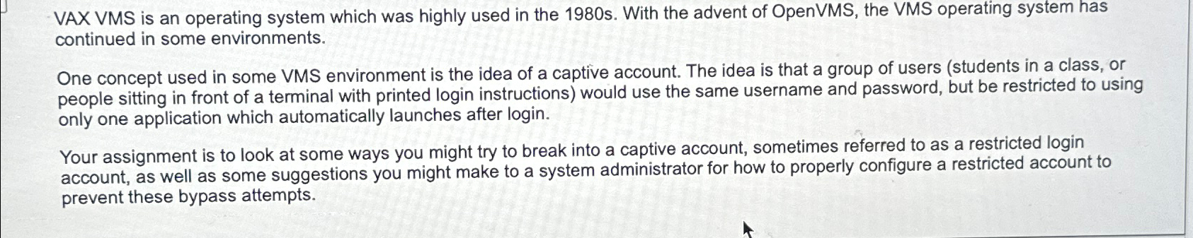 Solved VAX VMS is an operating system which was highly used | Chegg.com