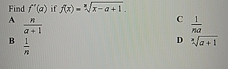 Solved Find f'(a) ﻿if f(x)=x-a+1nA n?a+1C 1?naB D sqr(a+1n | Chegg.com