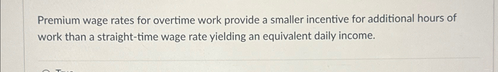 Solved Premium wage rates for overtime work provide a | Chegg.com