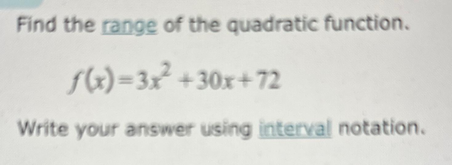 Solved Find the range of the quadratic | Chegg.com