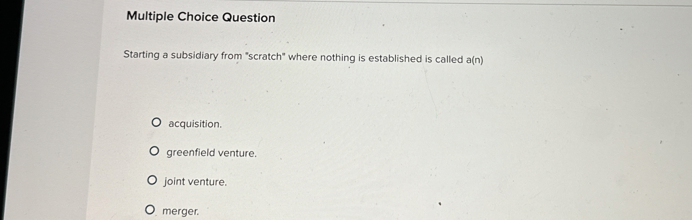 Solved Multiple Choice QuestionStarting a subsidiary from | Chegg.com