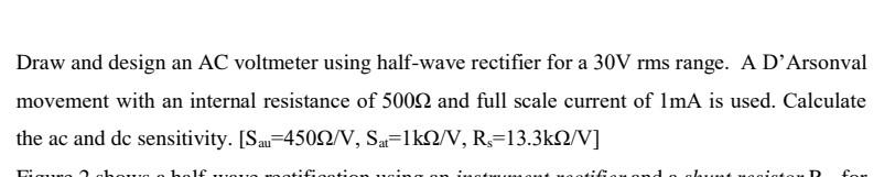 Solved Draw and design an AC voltmeter using half-wave | Chegg.com