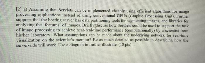 Solved [2] a) Assuming that Servlets can be implemented | Chegg.com