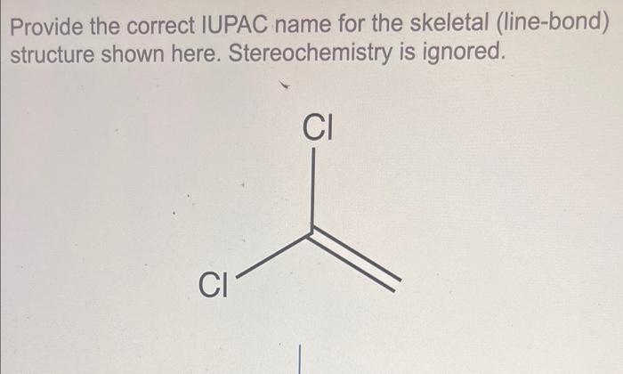 [Solved]: de the correct IUPAC name for the compound shown