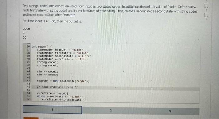 Solved Two strings, codel and code2, are read from input as | Chegg.com