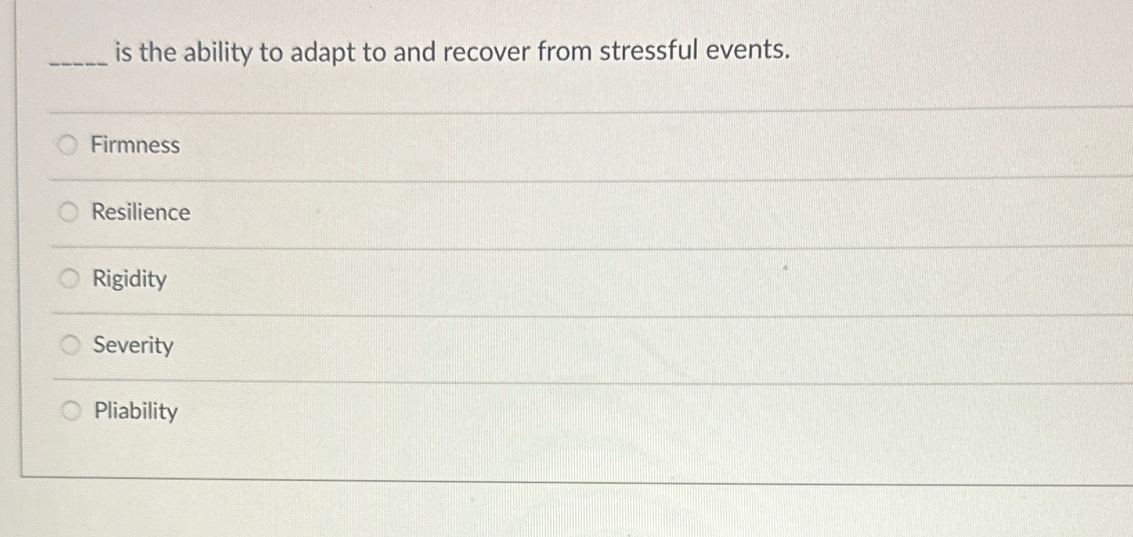 Solved is the ability to adapt to and recover from stressful | Chegg.com