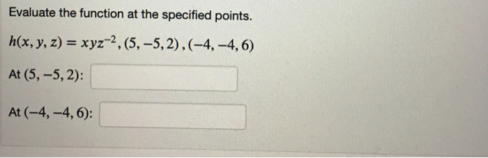 Solved (1 point) Evaluate the function at the specified | Chegg.com