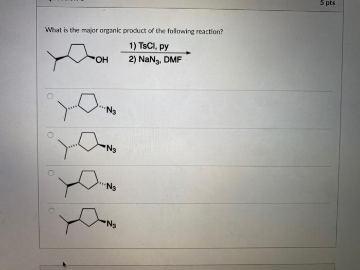 Solved Question 4 5 pts What is the major organic product of | Chegg.com