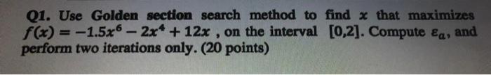 Solved Q1. Use Golden section search method to find that | Chegg.com