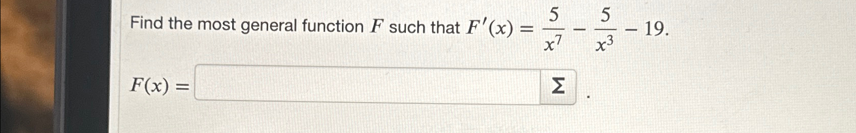 Solved Find the most general function F ﻿such that | Chegg.com