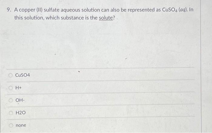 Solved 9. A copper (II) sulfate aqueous solution can also be | Chegg.com