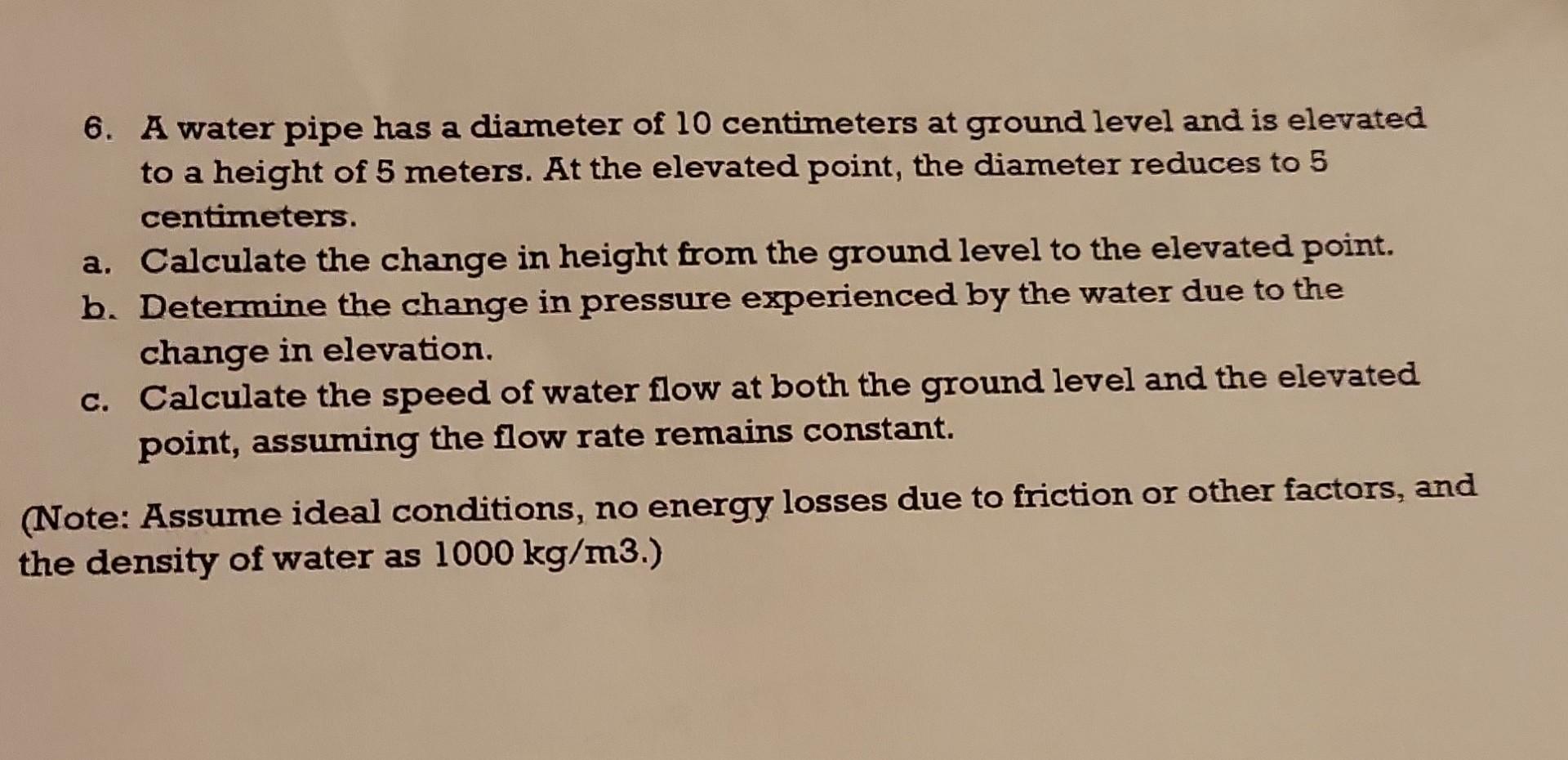 Solved 6. A water pipe has a diameter of 10 centimeters at | Chegg.com