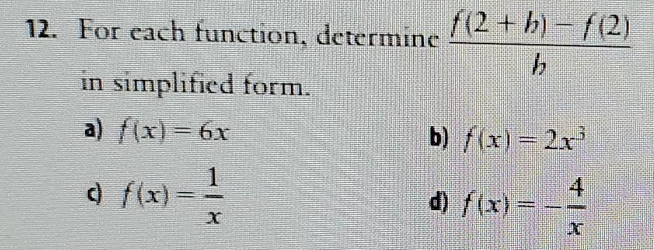 Solved 12. For each tunction, determine hf(2+b)−f(2) in | Chegg.com
