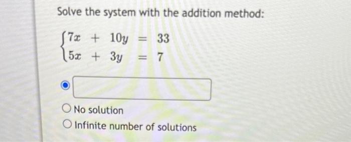 Solved Solve the system with the addition method: | Chegg.com