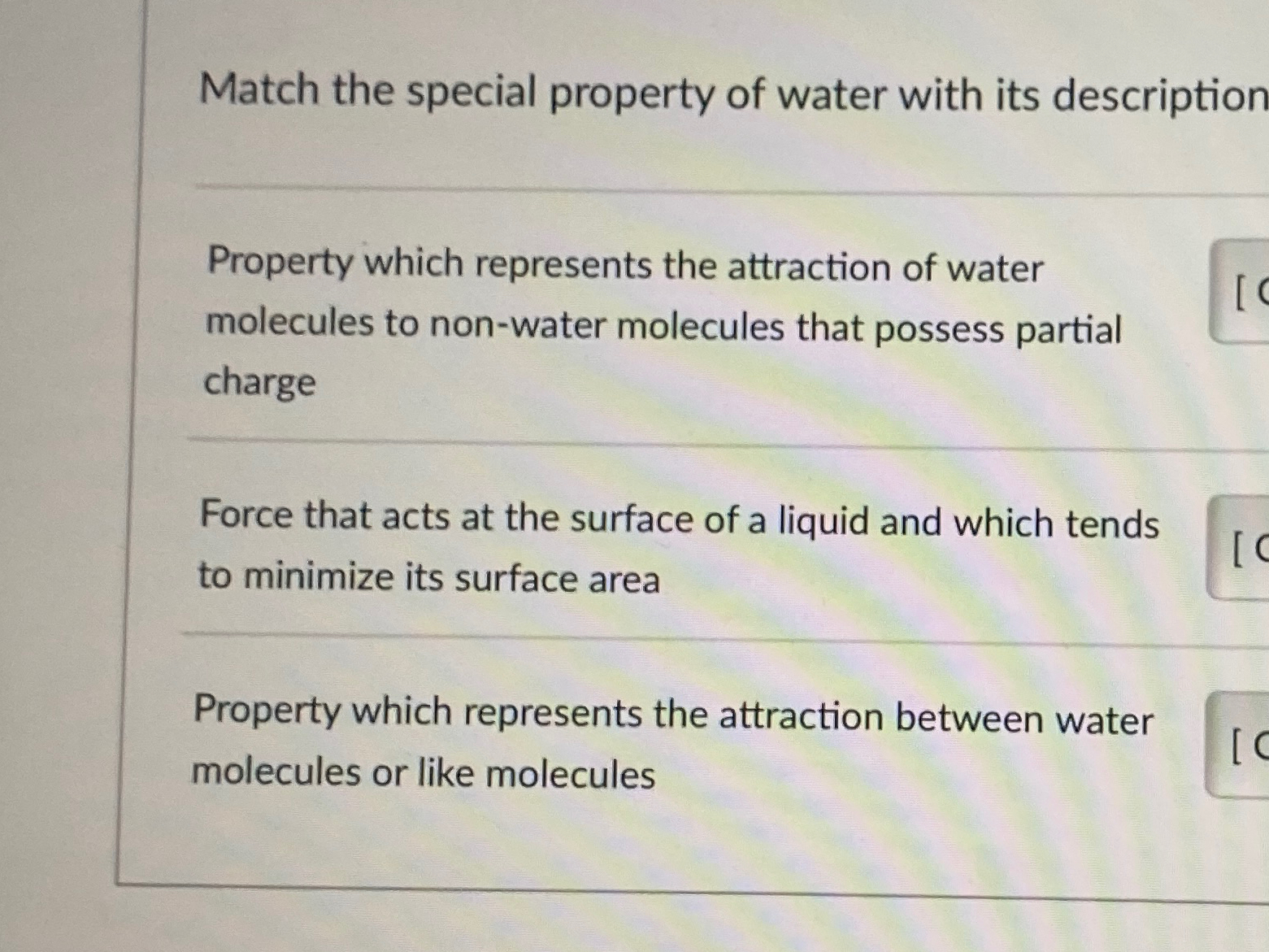 Solved Match the special property of water with its | Chegg.com