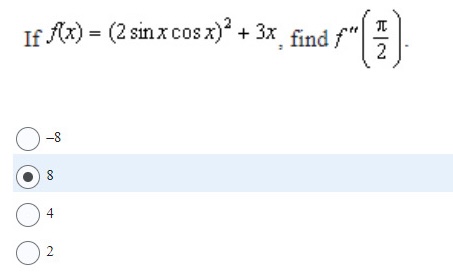 Solved If f(x)=(2sin x cosx)2+3x, ﻿find f''(π2)-8842 | Chegg.com
