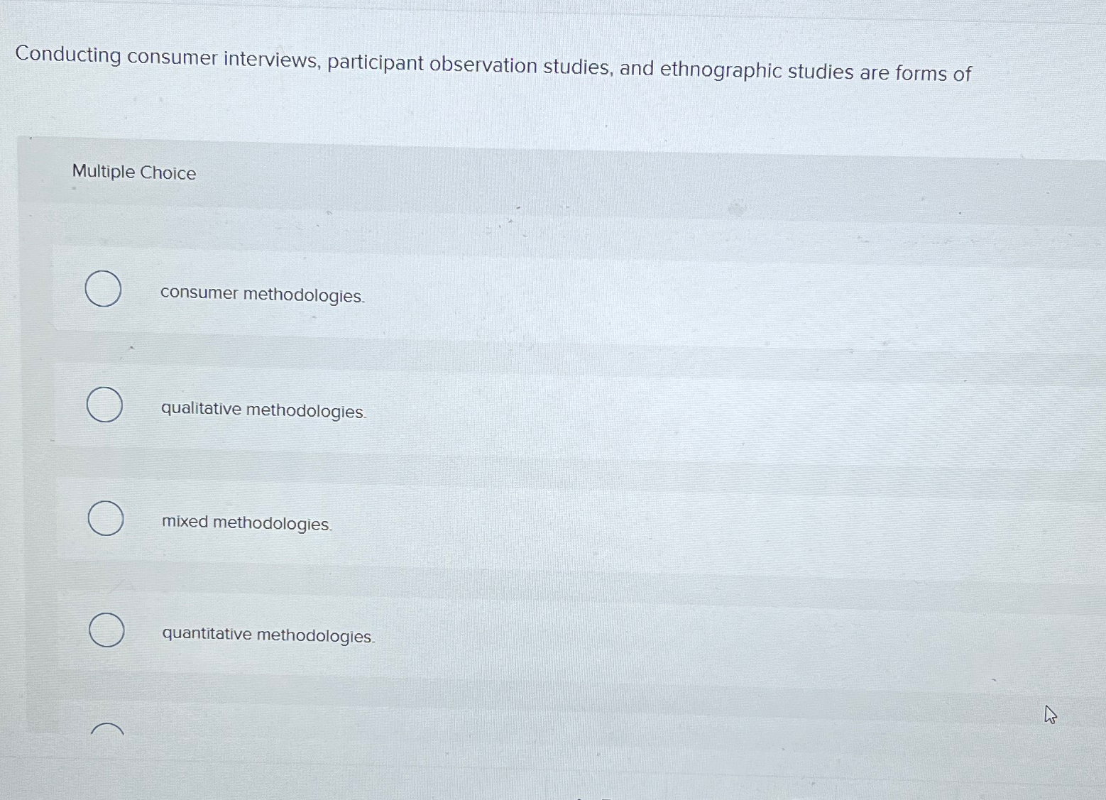 Solved Conducting consumer interviews, participant | Chegg.com