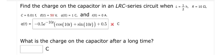 Solved Find the charge on the capacitor in an LRC-series | Chegg.com