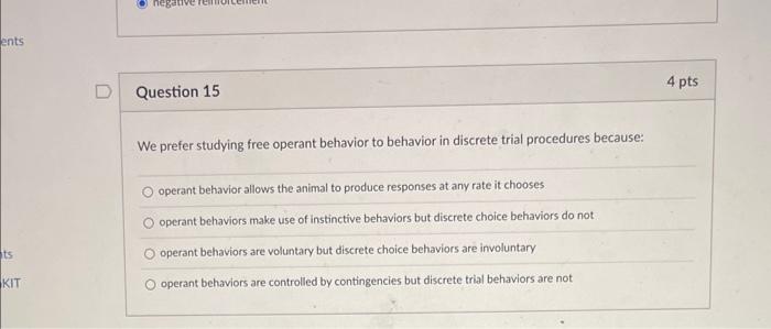 Solved We prefer studying free operant behavior to behavior | Chegg.com
