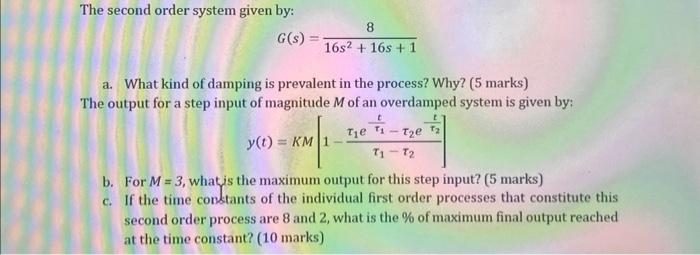 Solved The second order system given by: G(s)=16s2+16s+18 a. | Chegg.com