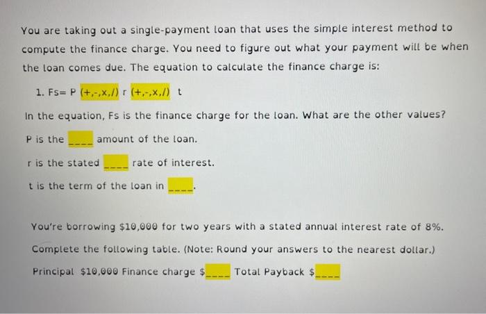 Solved You are taking out a single-payment loan that uses | Chegg.com