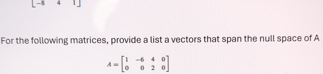 Solved For the following matrices, provide a list a vectors | Chegg.com