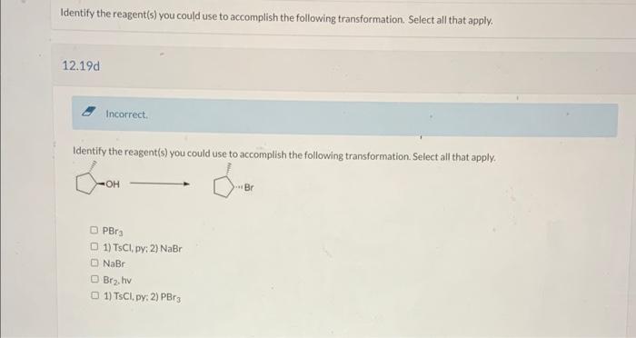 Solved Identify the reagent(s) you could use to accomplish | Chegg.com