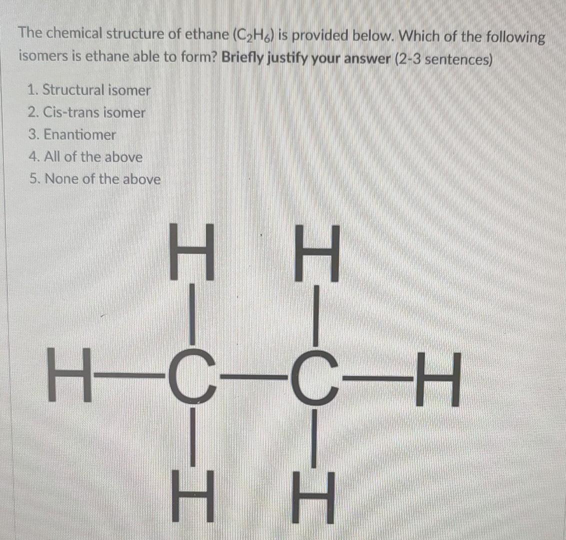 Solved The chemical structure of ethane (C2H) is provided | Chegg.com