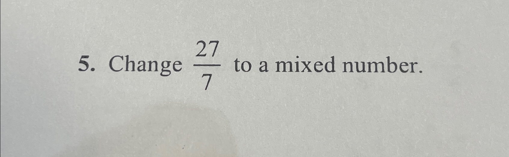 Solved Change 277 ﻿to a mixed number. | Chegg.com