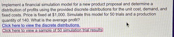 Solved Implement a financial simulation model for a new | Chegg.com