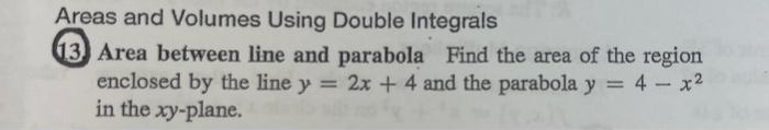 Solved Areas and Volumes Using Double Integrals (13. Area | Chegg.com