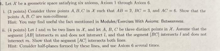 Solved Let X be a geometric space satisfying six axioms, | Chegg.com