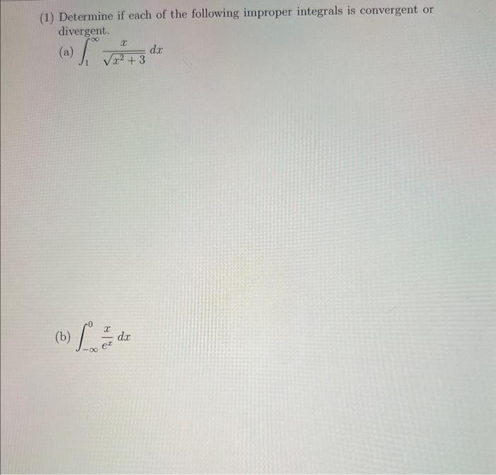 Solved (1) Determine if each of the following improper | Chegg.com
