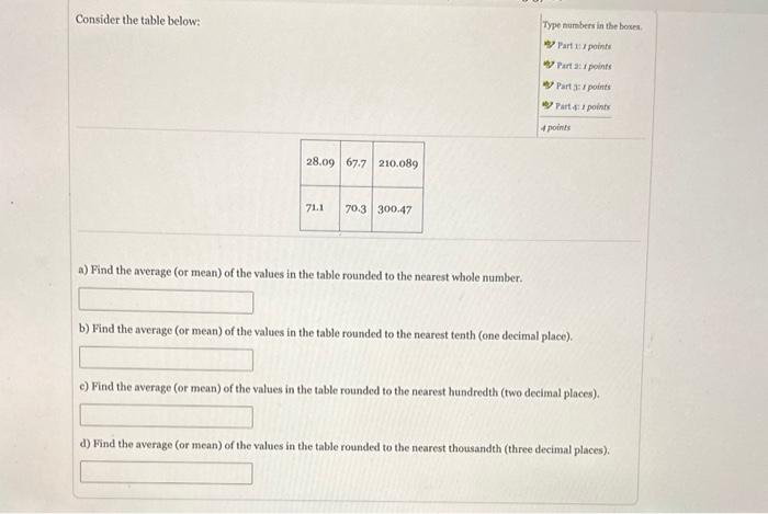 [Solved]: Consider the table below: Type numbers in the hov