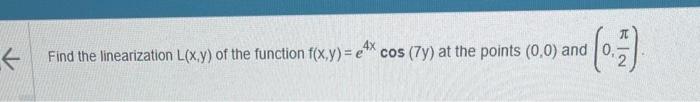 Solved Find the linearization L(x,y) of the function | Chegg.com