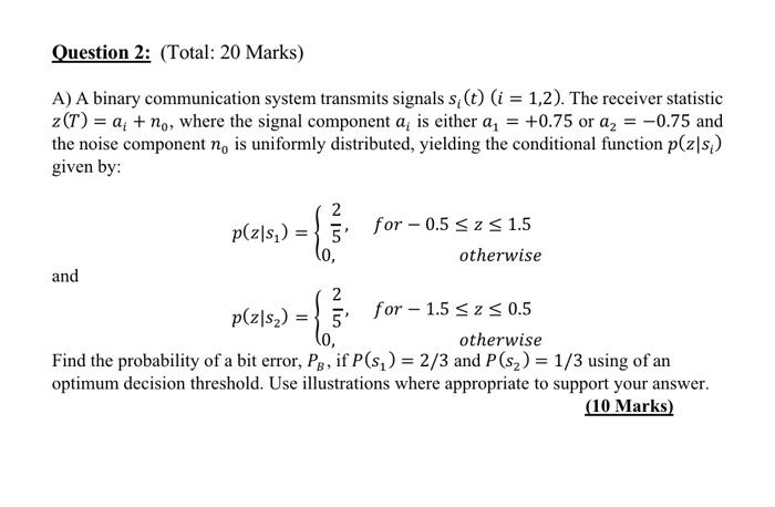 Solved A) A binary communication system transmits signals | Chegg.com