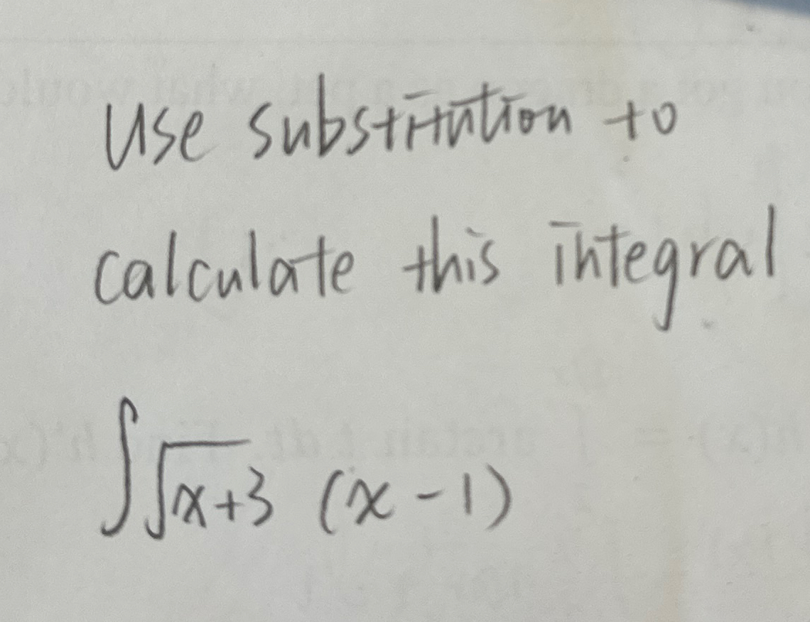 Solved Use substitution to calculate this | Chegg.com