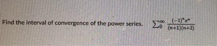 [Solved]: find the interval of convergence of the power seri