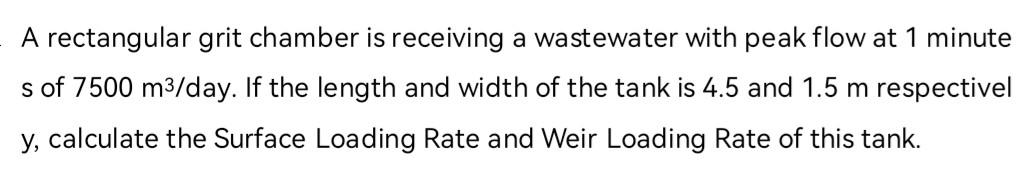 Solved A rectangular grit chamber is receiving a wastewater | Chegg.com